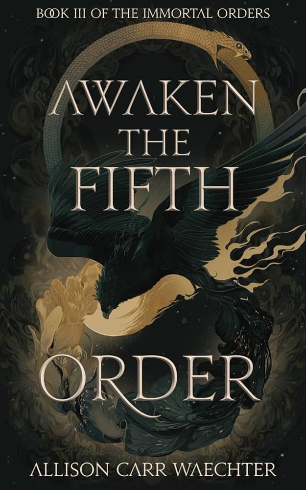 Awaken The Fifth Order by Allison Carr Waechter (The Immortal Orders ...